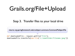 Upload files with grails | PPT
