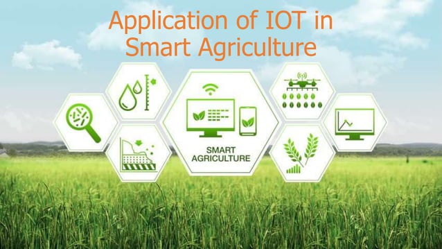Application of IOT in Smart Agriculture | PPTX | Agriculture | Industries