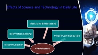 Effect of science and Technology in .pptx