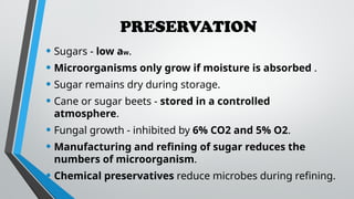 SPOILAGE AND PRESERVATION OF SUGAR AND SUGAR PRODUCTS | PPTX