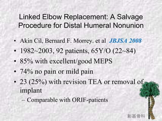 Total Elbow Arthroplasty As The Salvage procedure of Nonunion or ...