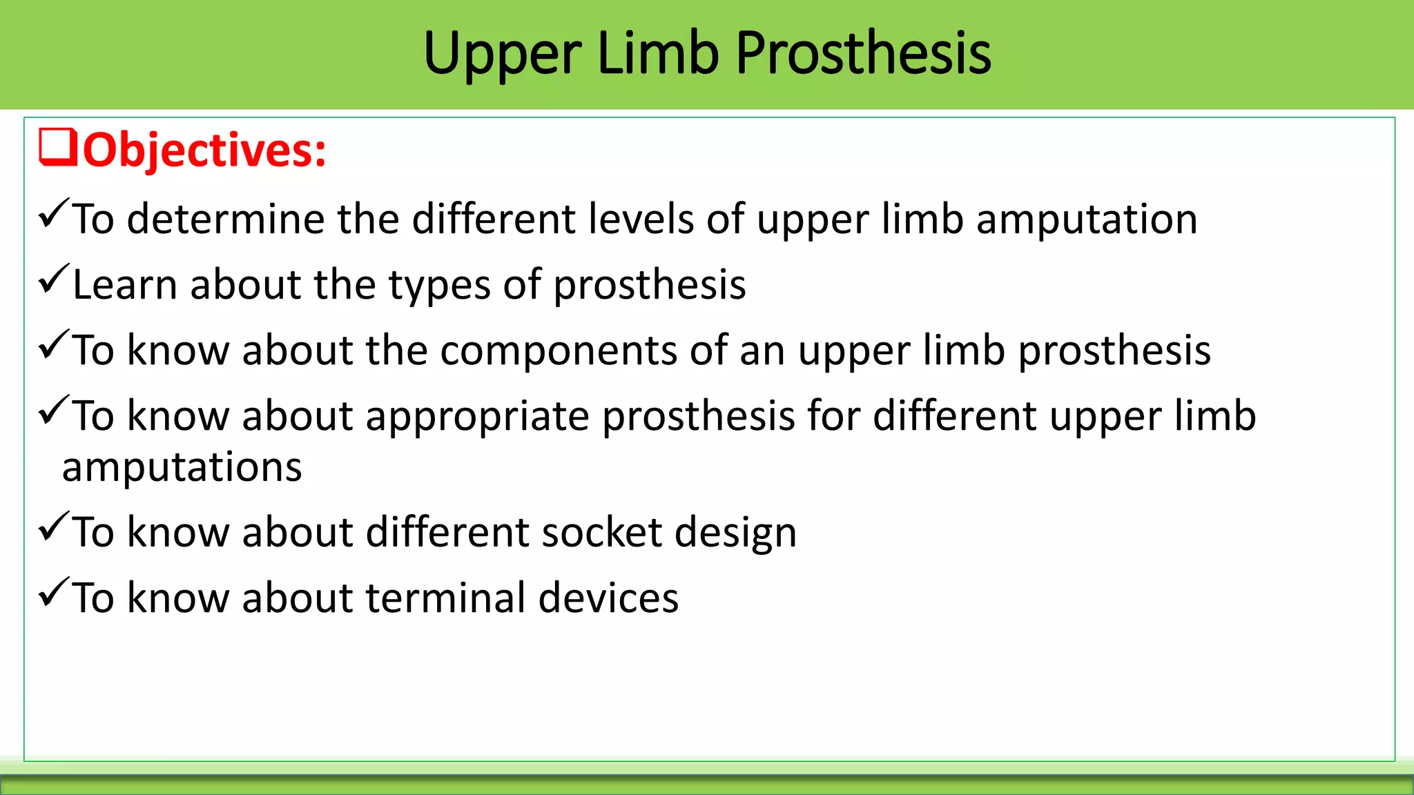 Upper limb-prosthesis-group1-presentation | PPTX