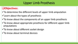 Upper limb-prosthesis-group1-presentation | PPTX