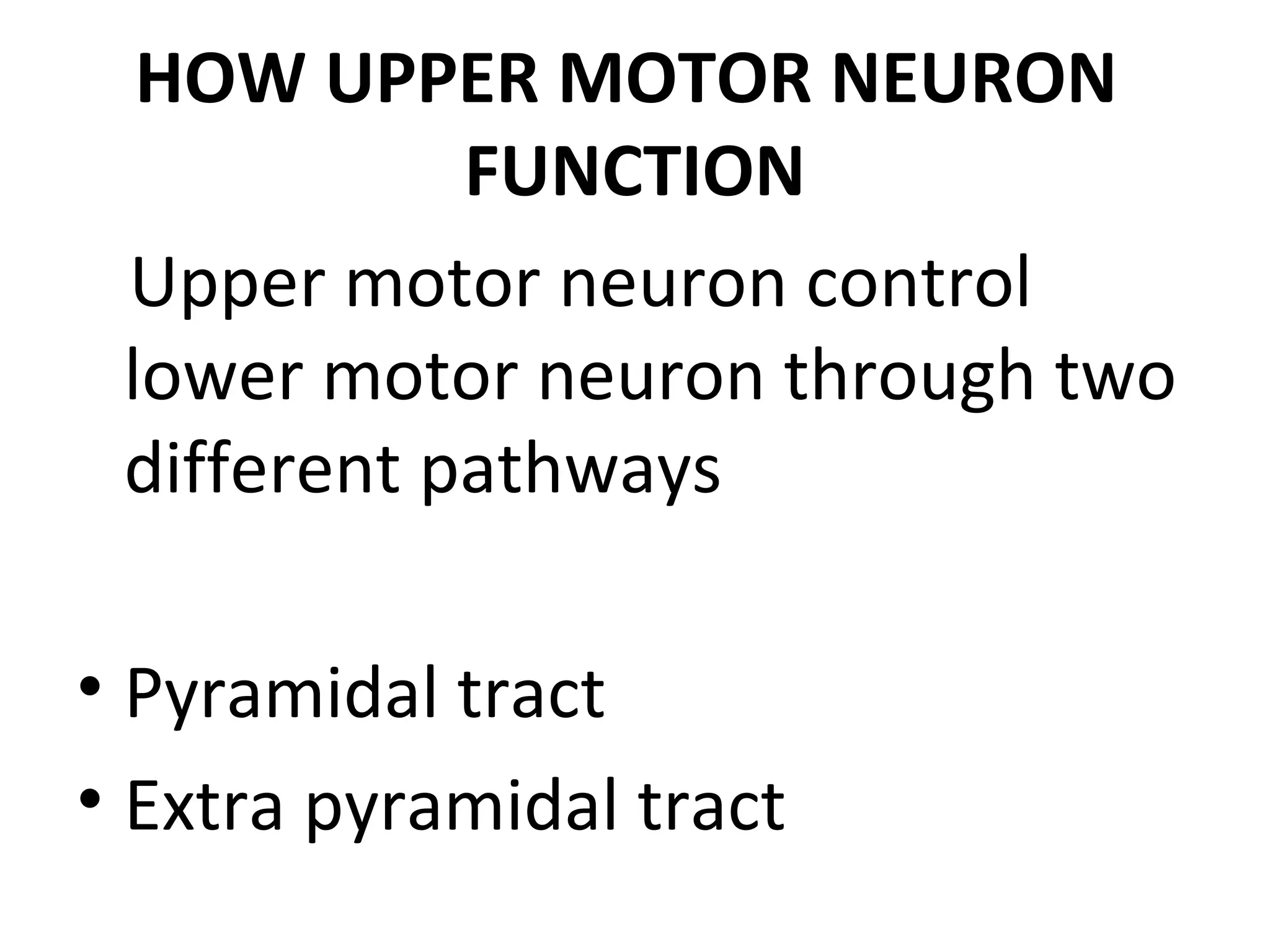 Upper and lower motor neuron