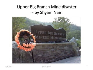 Upper big branch mine disaster shyam nair | PPT