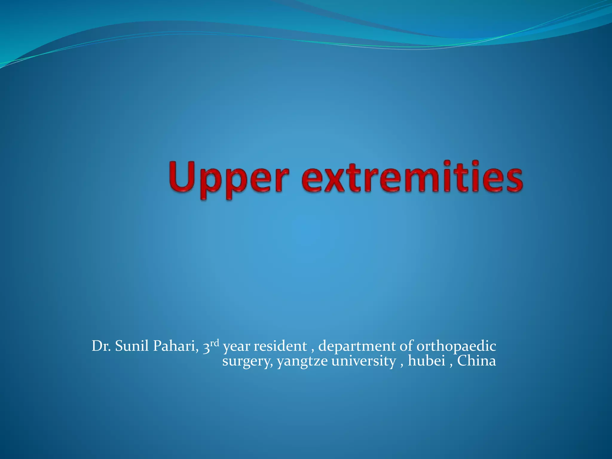 Anatomy of Upper extremity | PPT