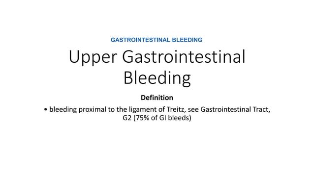 Upper gastrointestinal bleeding | PPTX