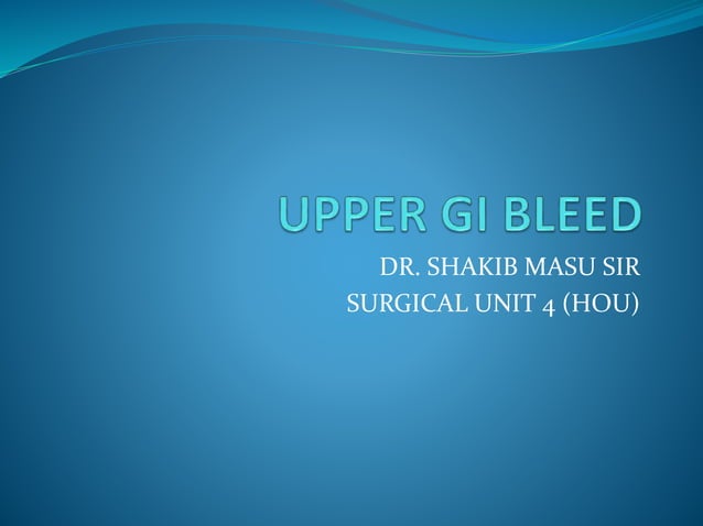 UPPER GI BLEED.pptx | Blood Disorders | Diseases and Conditions