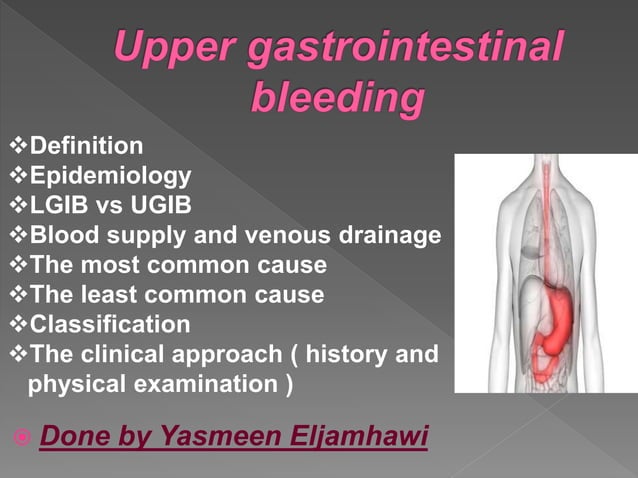 Upper GI Bleeding.pptx | Digestive Disorders | Diseases and Conditions