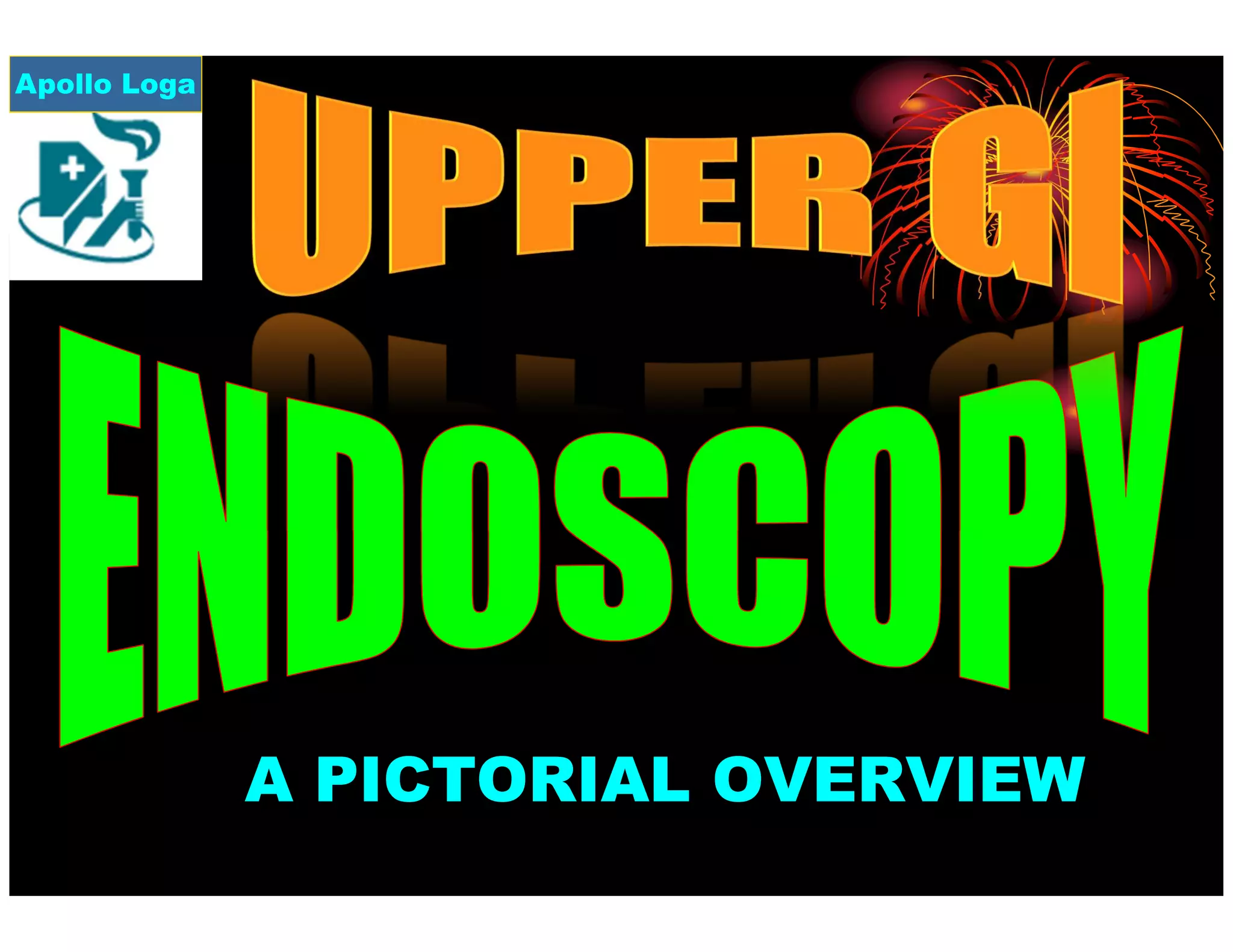 Upper GI Endoscopy - A pictorial overview | PDF