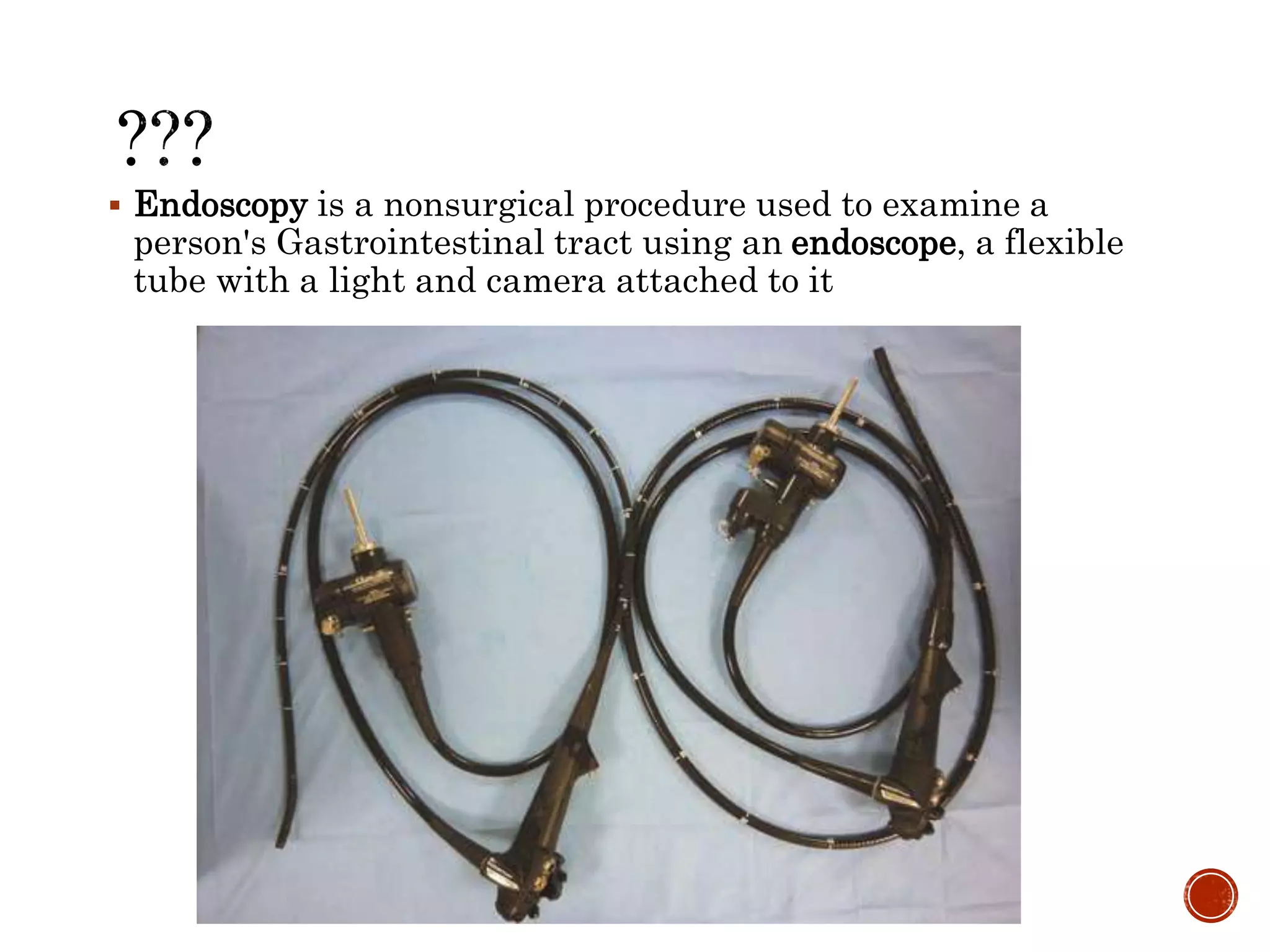 Gastrointestinal endoscopy | PPTX