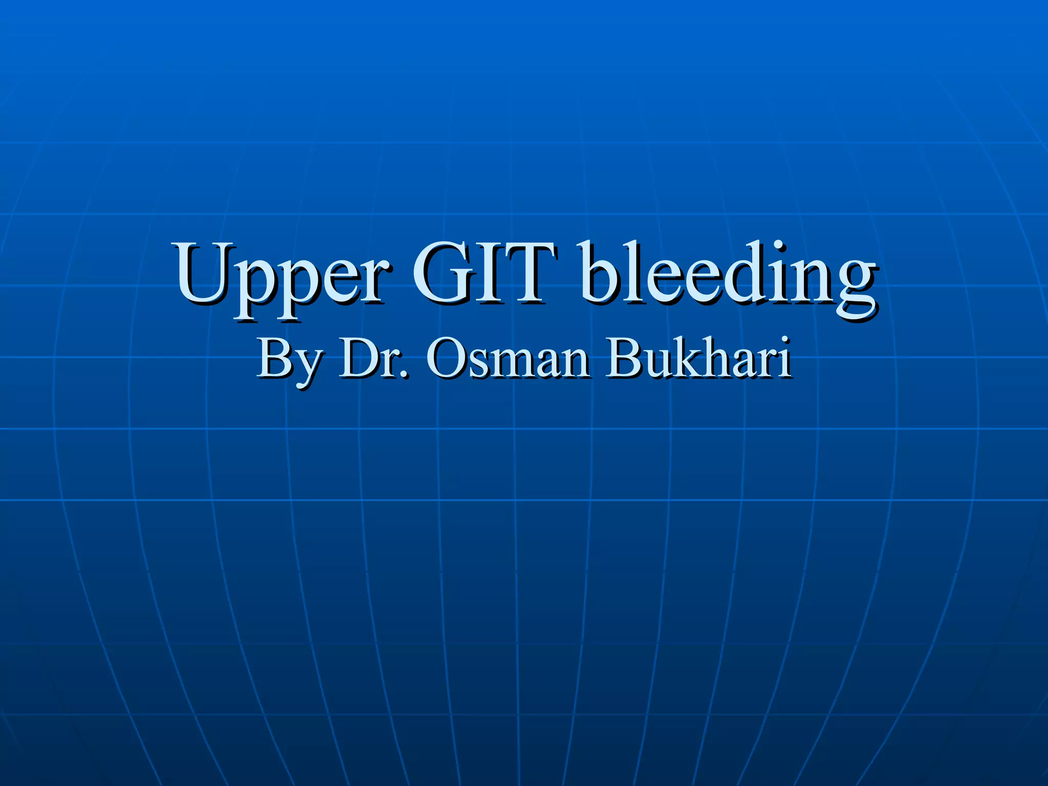Upper Git Bleeding | PPT