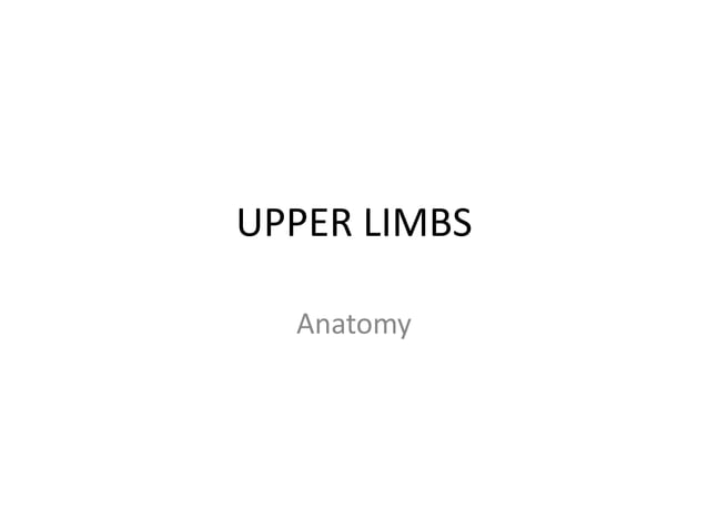 UPPER LIMB 4 ppt of human body.......... | PPT