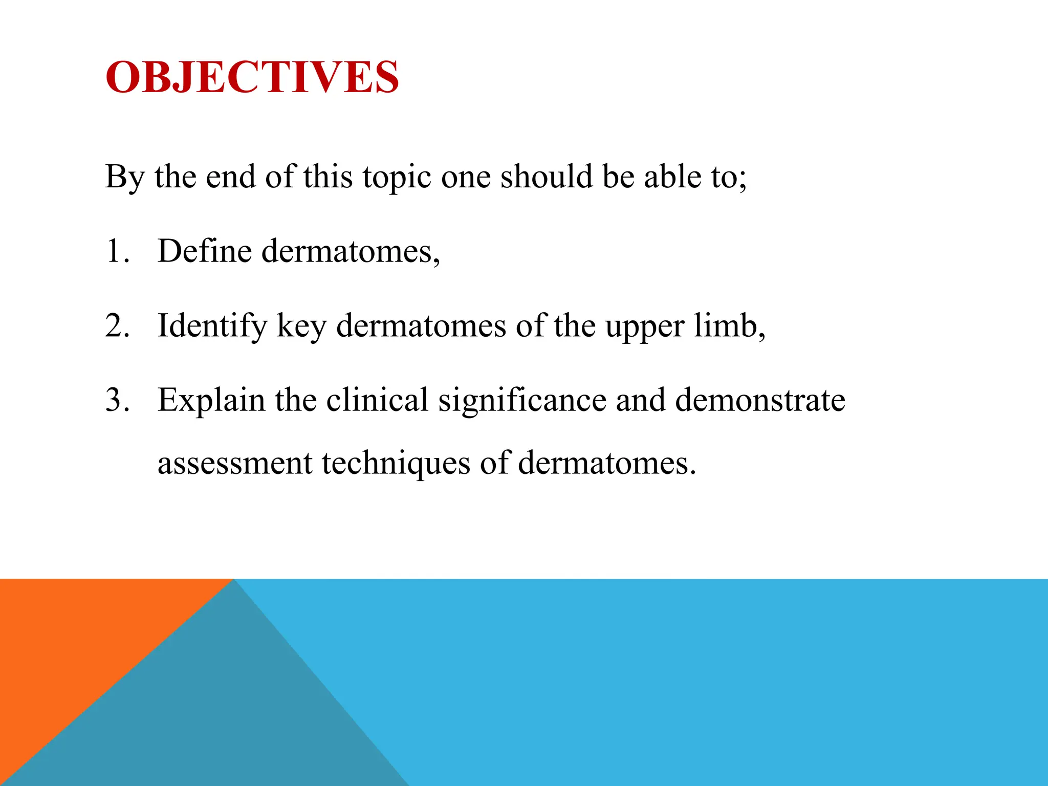 UPPER LIMB DERMATOMES AND THEIR CLINICAL SIGNIFICANCE. pptx | PPTX