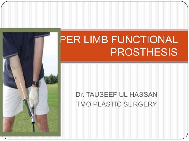 Upper limb functional prosthesis | PPTX