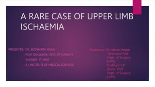 UPPER LIMB ISCHAEMIA.pptx