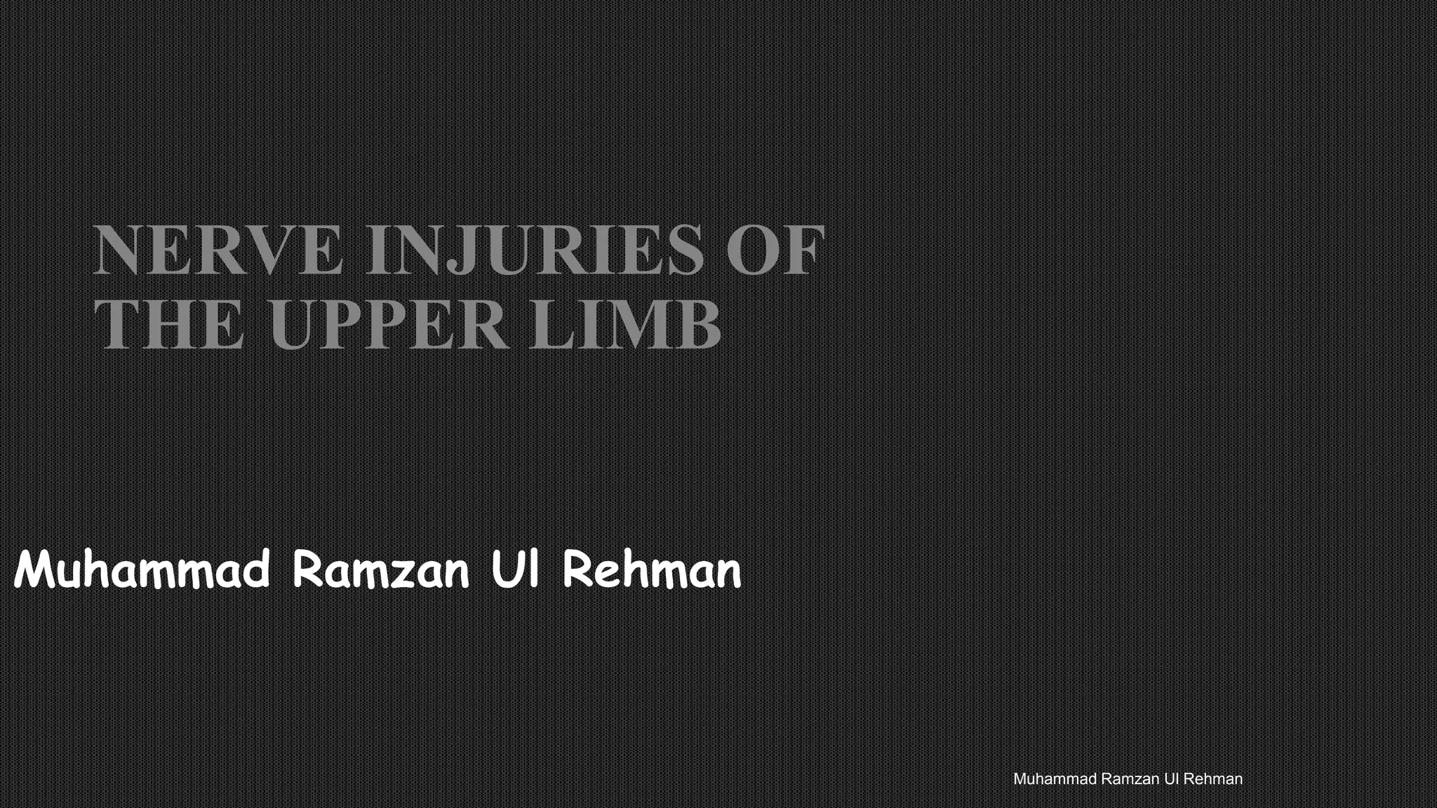 Upper limb nerve injuries | PPT