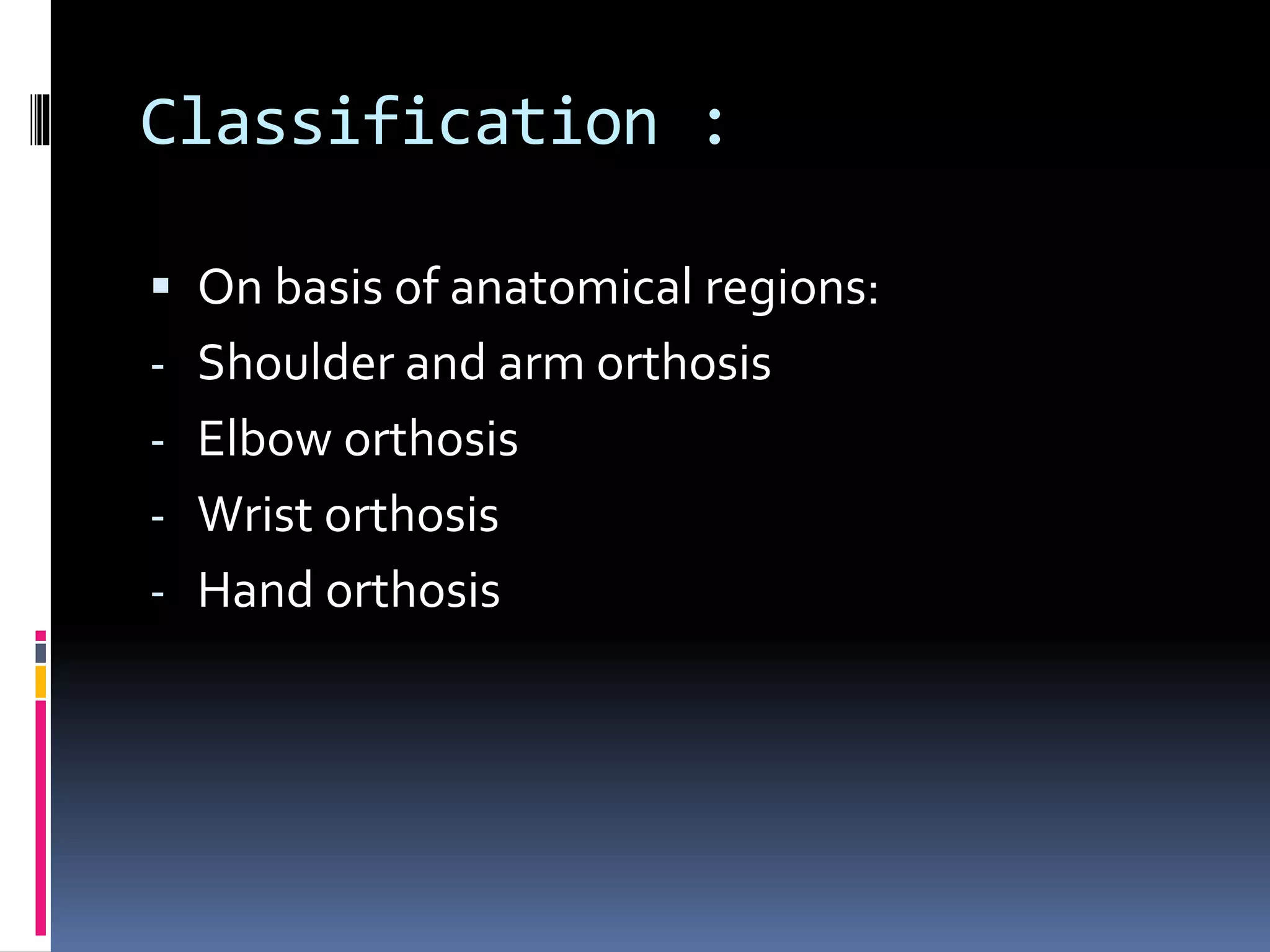 Upper limb orthosis | PPTX
