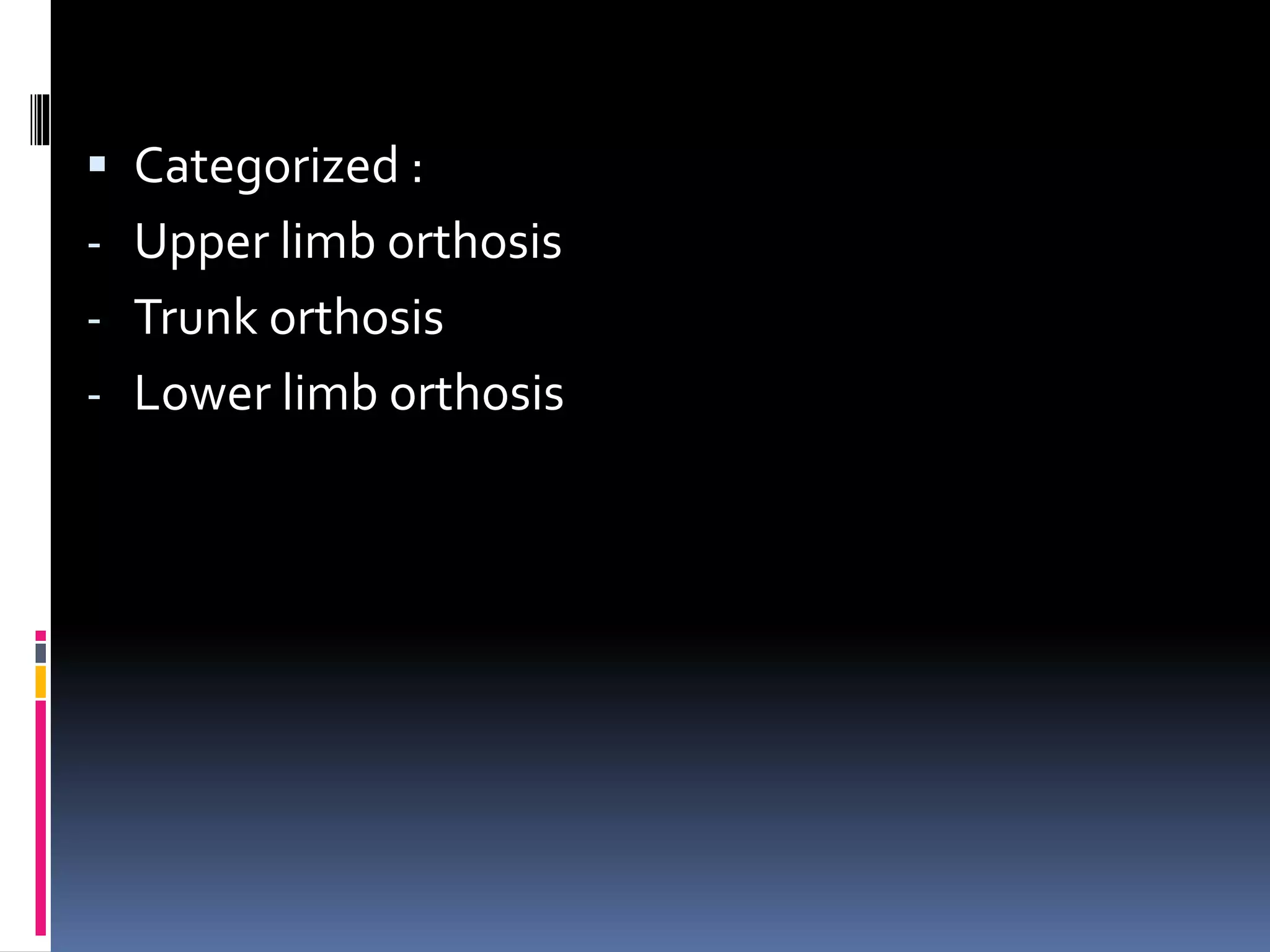 Upper limb orthosis | PPTX