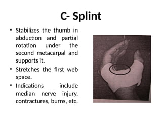 Upper limb Orthotic orthotics describing about the splints | PPTX