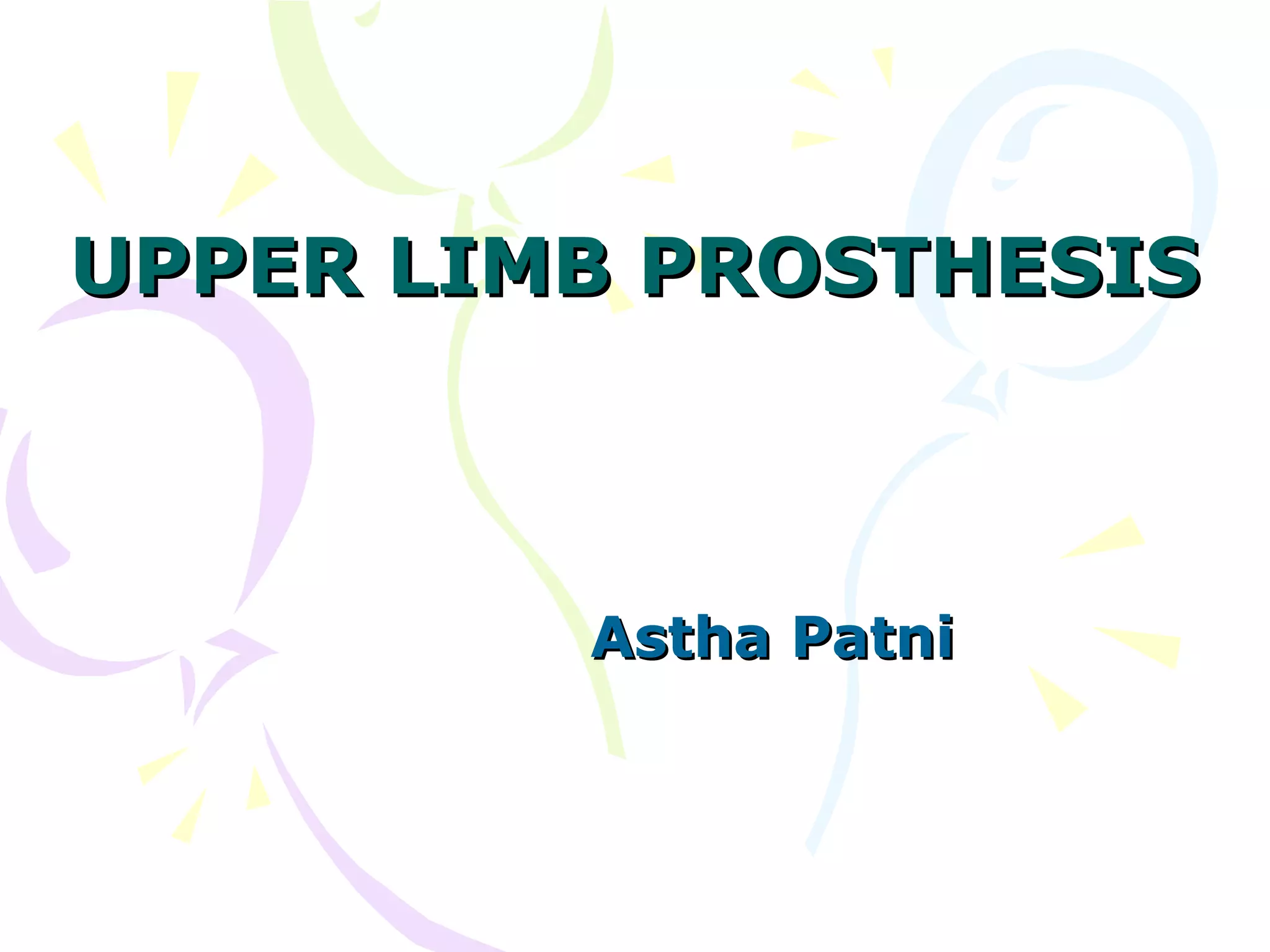 Upper limb prosthesis (pmr) | PPT