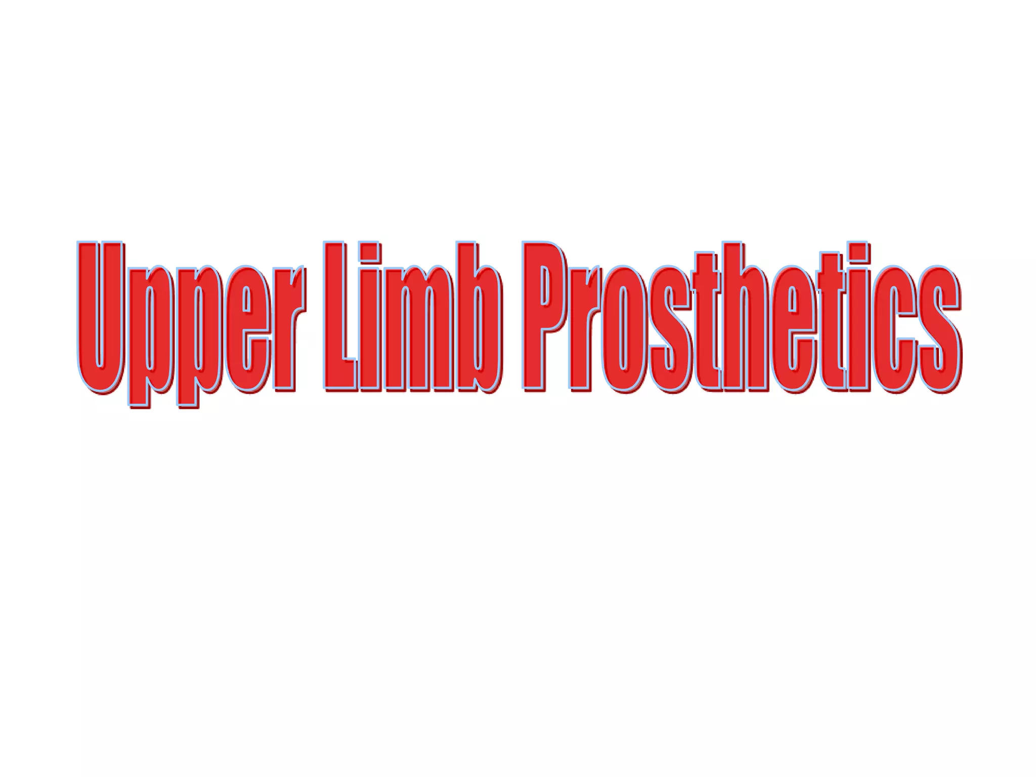 Upper limb prosthetics | PPT