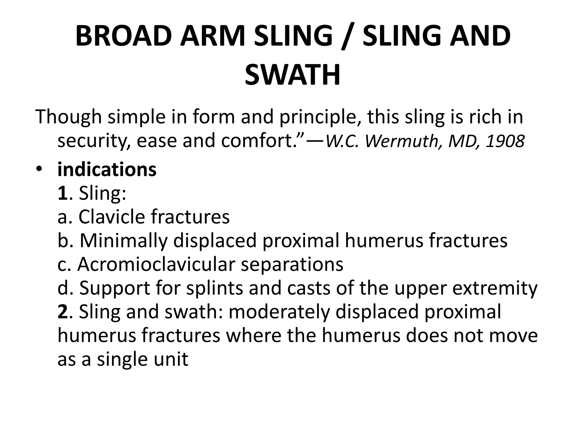 Upper limb slabs, broad arm sling and.pptx