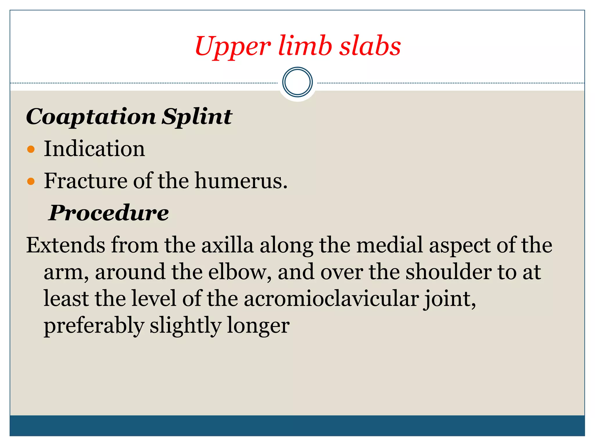 Upper limb slabs, broad arm sling and ayalew - Copy.pptx
