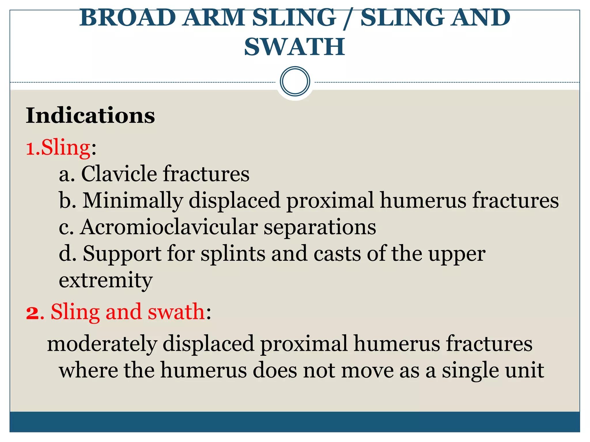 Upper limb slabs, broad arm sling and ayalew - Copy.pptx