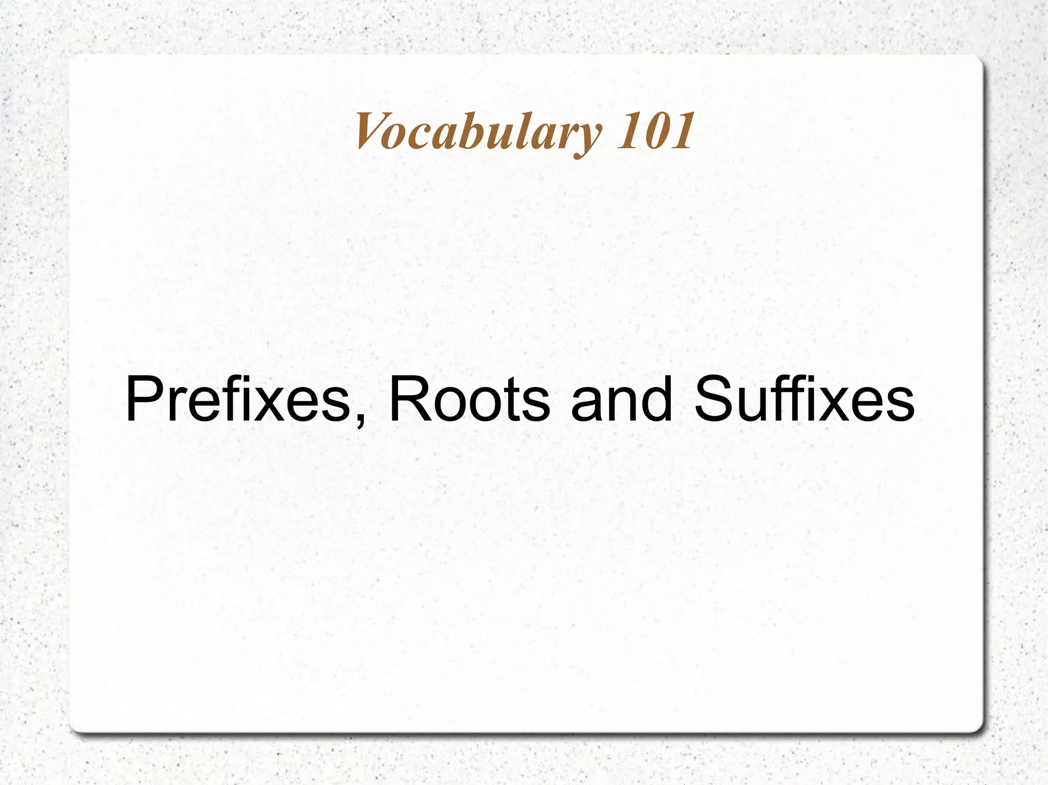 Upper Pri A - Prefixes, Roots and Suffixes | PPT