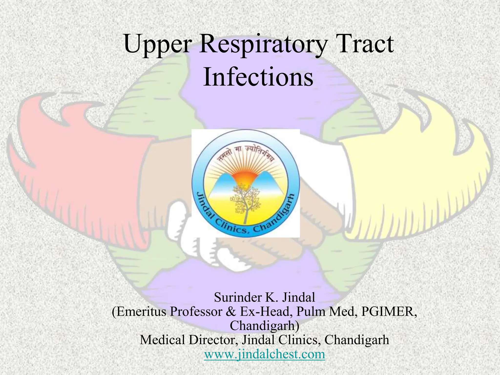 Upper Respiratory Tract Infections | Jindal Chest Clinic | PPTX