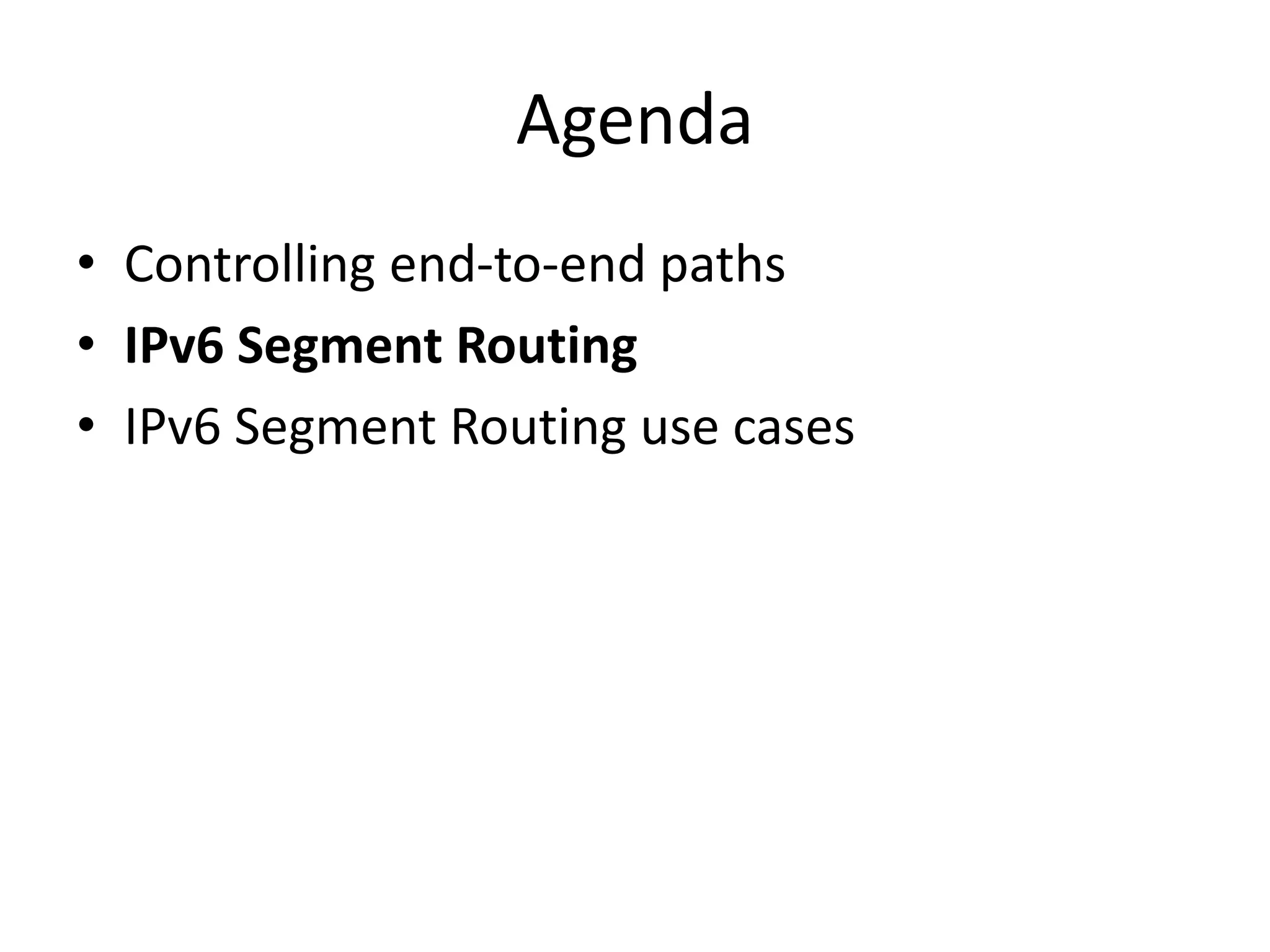 IPv6 Segment Routing : an end-to-end solution ? | PPTX