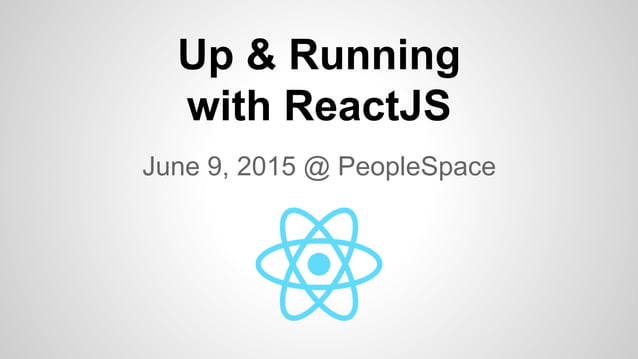 Up and Running with ReactJS | PPT
