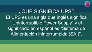 UPS - RED INFORMÁTICA SOSA 17 (C.A.T.A.W) | PPTX