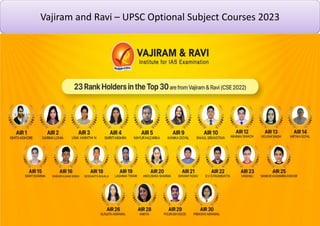 Vajiram & Ravi – UPSC Optional Subject Courses 2023 | PPTX