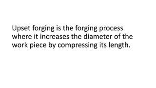 Upset forging | PPT