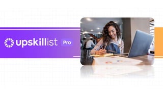 Upskillist Pro..pptx