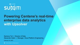 Upsolver+Snowflake_at_____________Centene.pdf