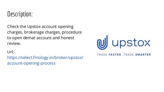 Upstox Demat Account - Opening Charges, Process and Review | PPT