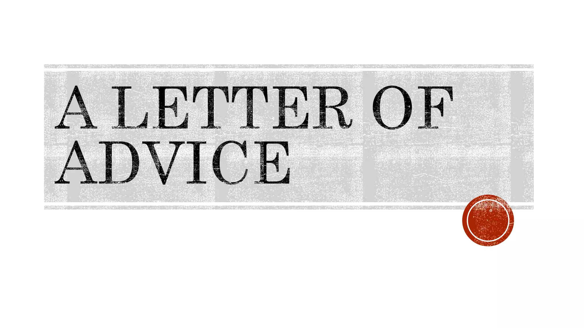 Upstream B1: Letter of Advice | PPTX