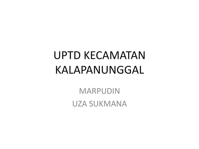 Uptd kecamatan kalapanunggal | PPT