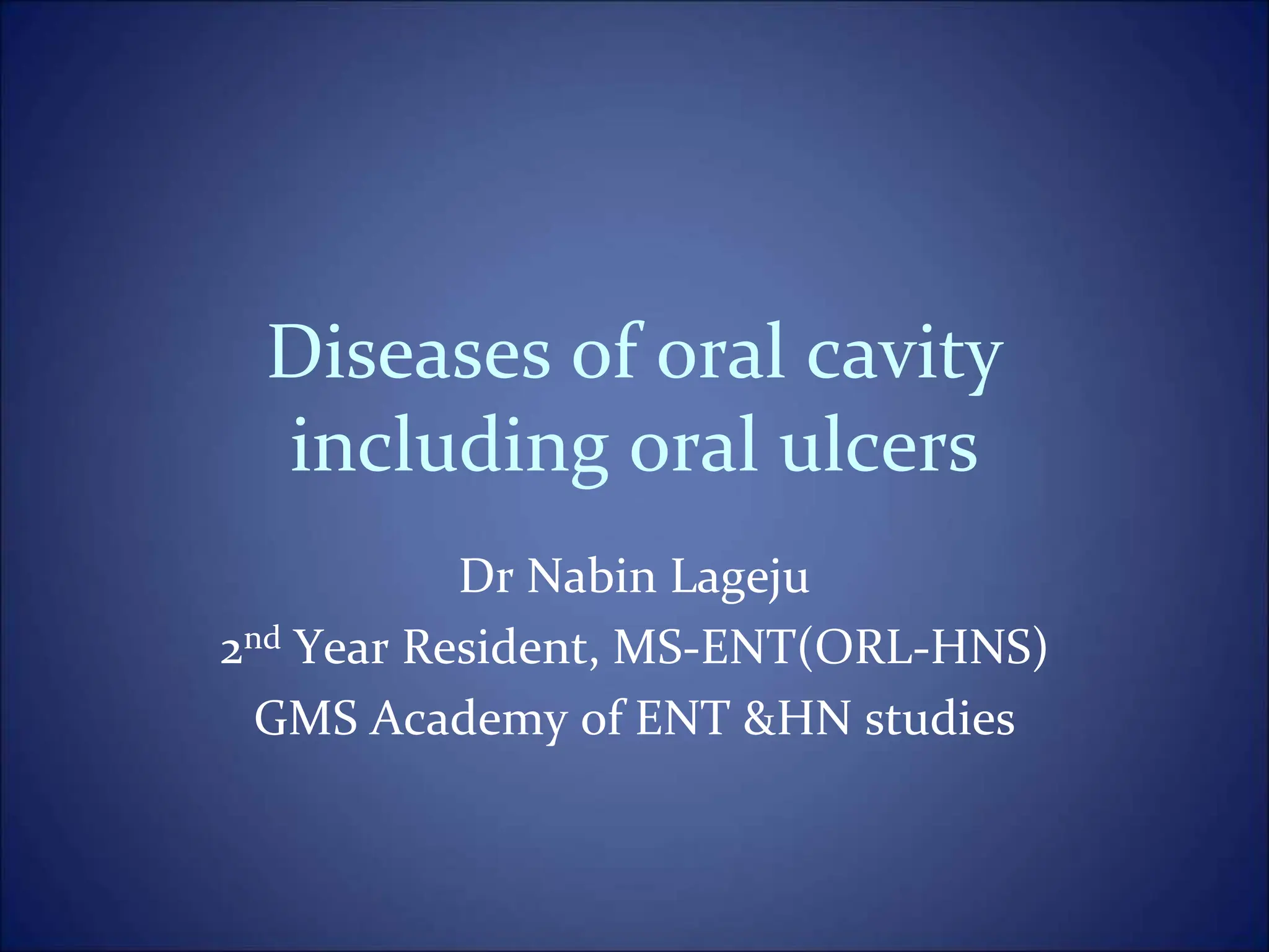 Oral_cavity_ulcers in otolaryngology .ppt