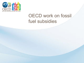 OECD work on fossil fuel subsidies - Simon Upton | PPTX