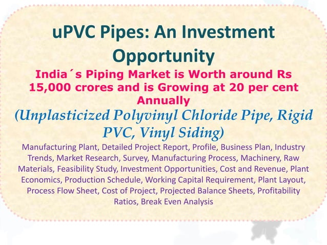 uPVC Pipes: An Investment Opportunity, India´s Piping Market is Worth ...