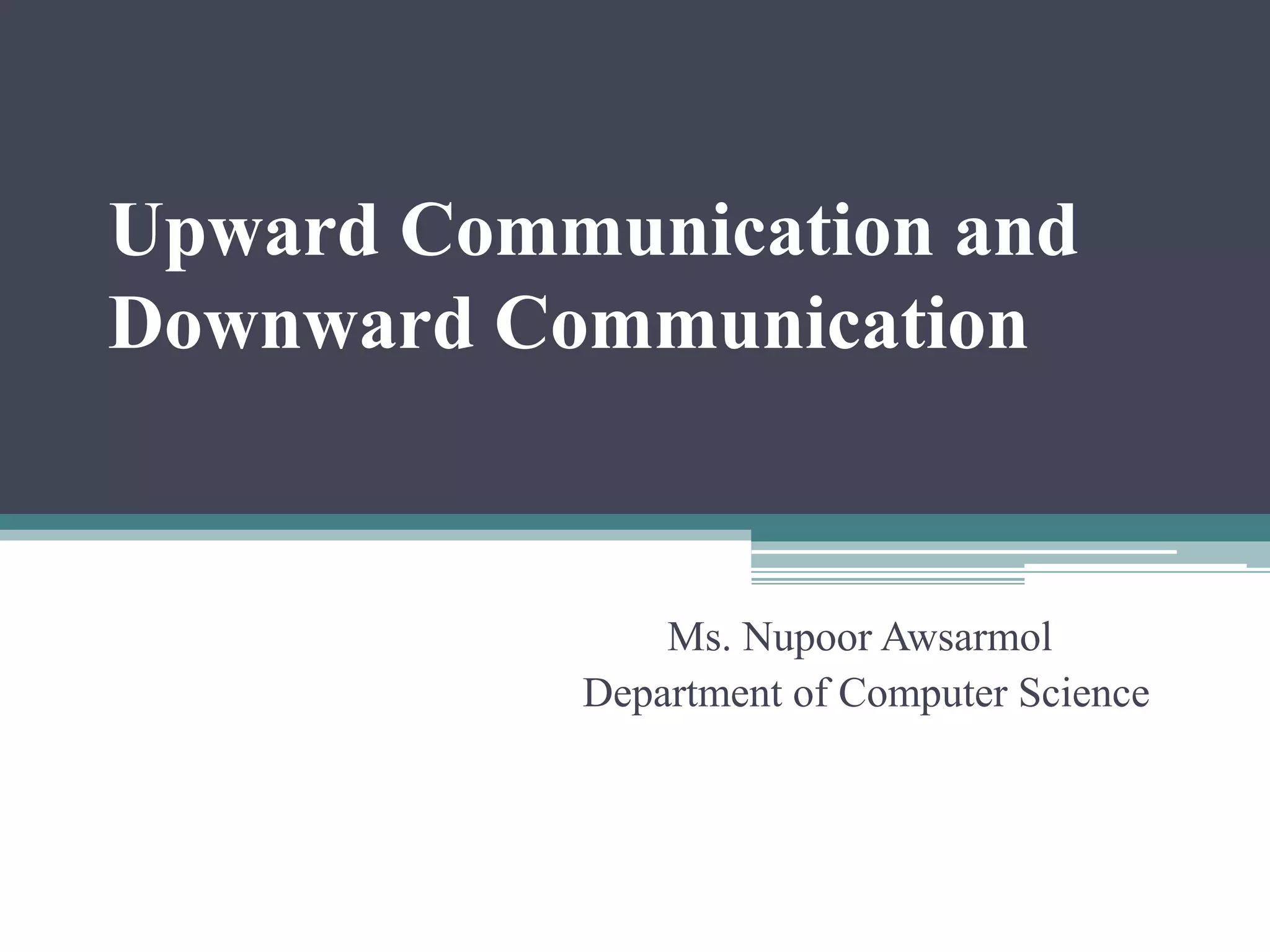 Upward communication and downward communication | PPTX