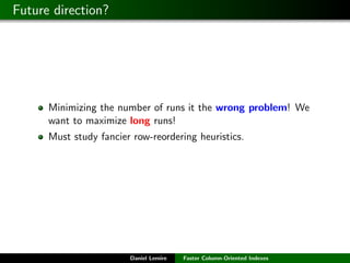 Faster Column-Oriented Indexes | PPT