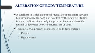 Alteration in body temperature | PPTX