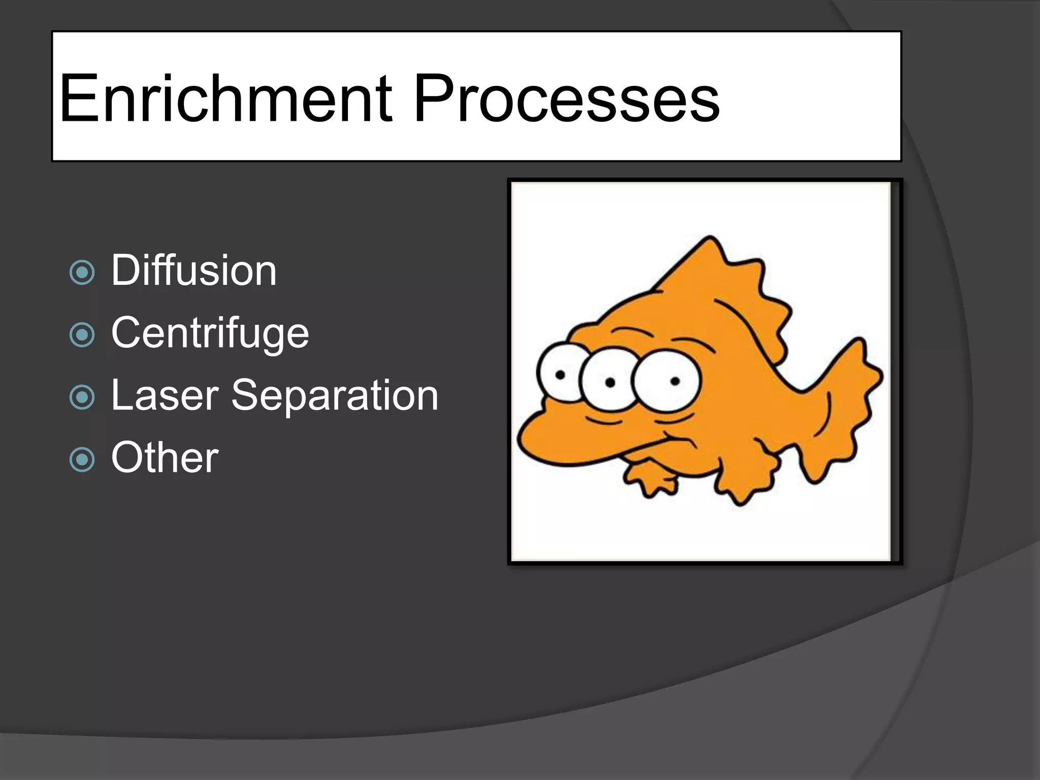 Uranium Enrichment Technology | PPTX