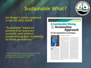 Lois Uranowski, OSMRE, "Sustainable Mining and Reclamation: Is this ...