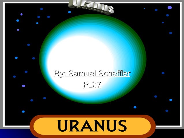 Uranus | PPT | Space and Astronomy | Science